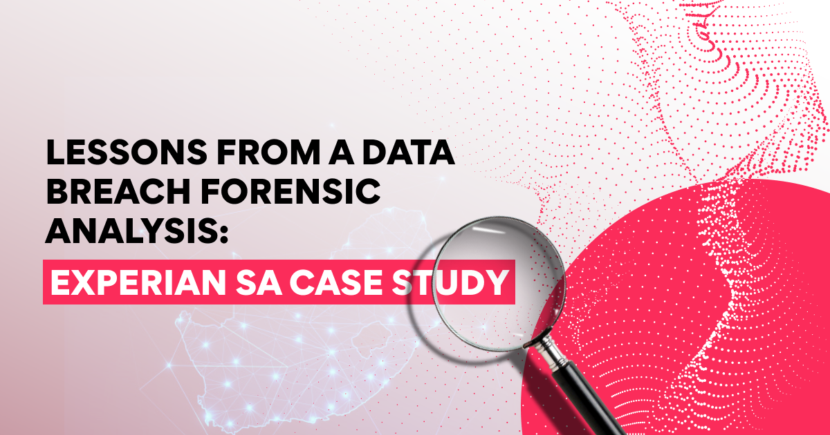 Lessons From A Data Breach Forensic Analysis: Experian SA Case Study ...
