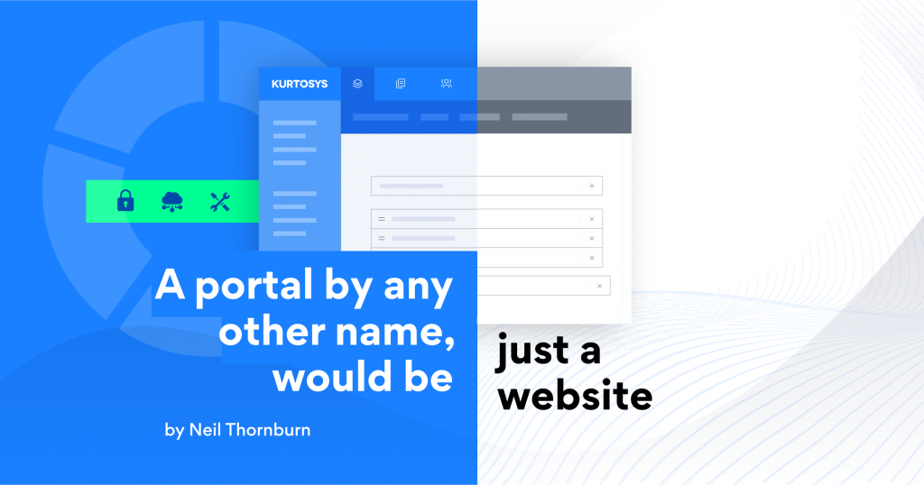 A Portal By Any Other Name, Would Be Just A Website | Kurtosys